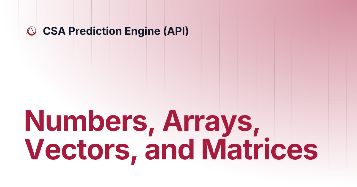 Numbers Arrays Vectors And Matrices Csa Prediction Engine Api 9911